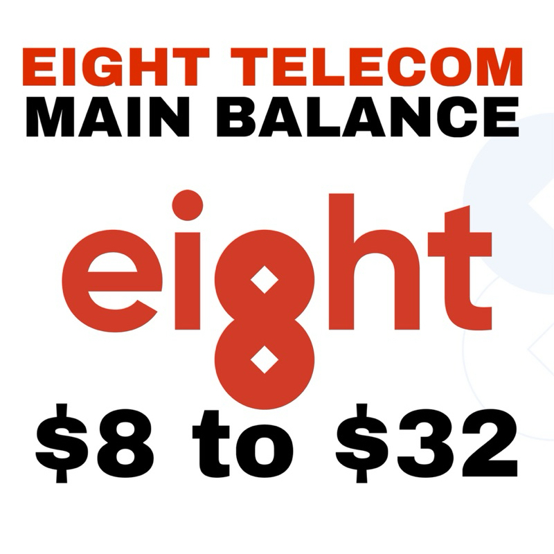 Eight Telecom Top Up $28/$8/$10/$12/$16/$18/$20/$24/$30/$32 Main ...