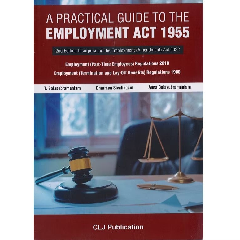 A Practical Guide To The Employment Act 1955 2nd Edition Incorporating The Employment (Amendment ...