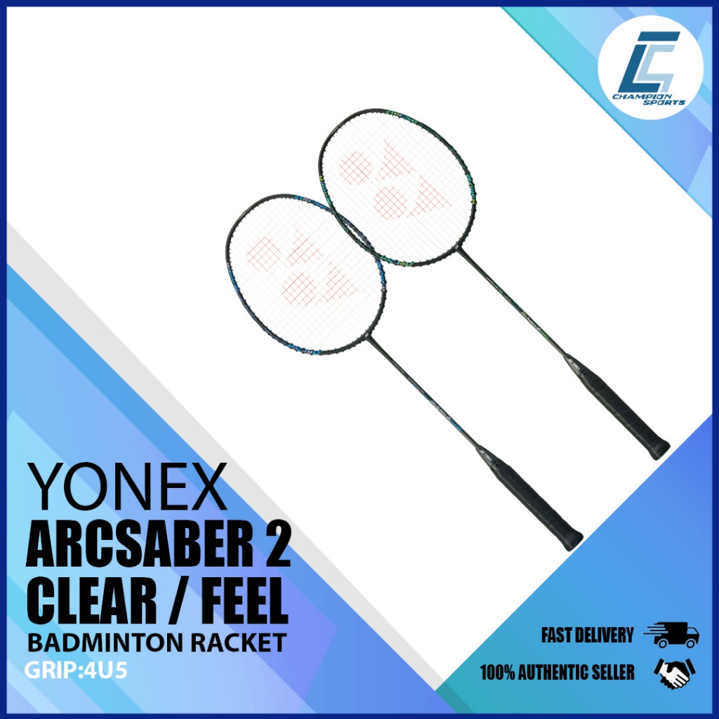 Yonex Arcsaber 2 Clear/Feel Badminton Racket (ARC2FGE/ARC2CGE) (QQ2/RO ...