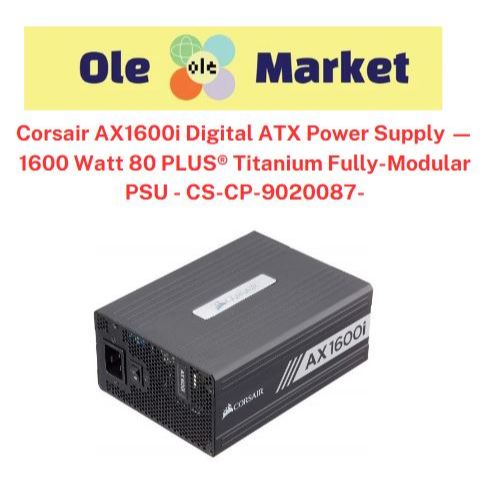 Corsair AX1600i Digital ATX Power Supply — 1600 Watt 80 PLUS® Titanium Fully-Modular PSU - CS-CP ...