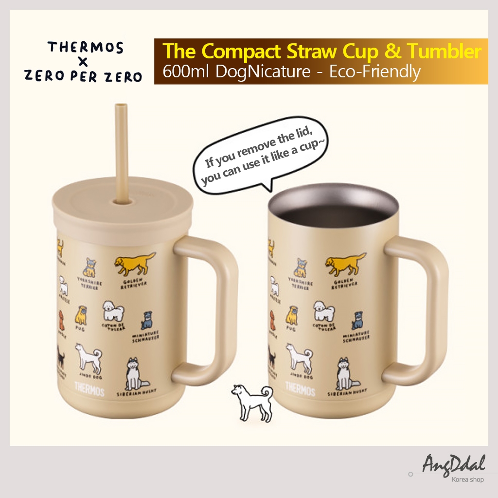 [THERMOS X ZERO PER ZERO] Compact Straw Cup & Tumbler 600ml DogNicature - Eco-Friendly Dog Print ...