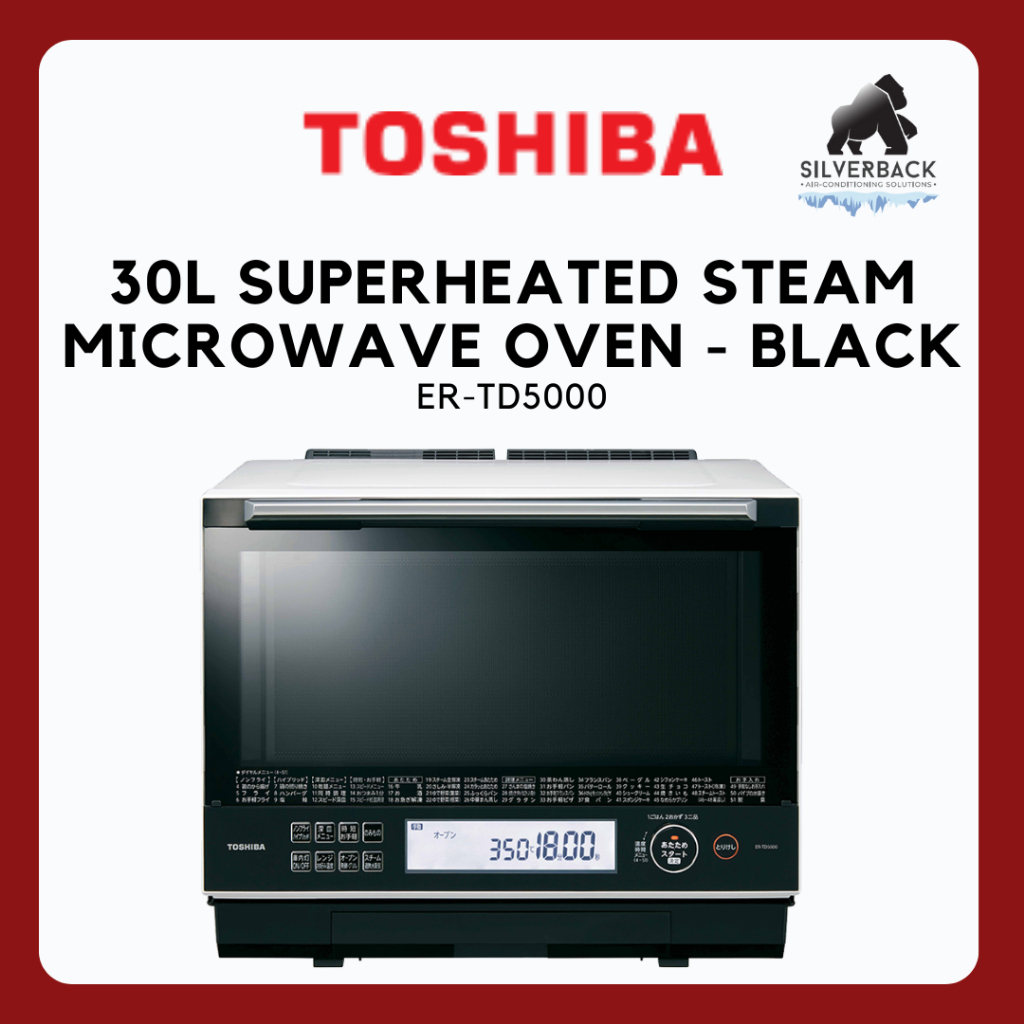 TOSHIBA ER-TD5000 SUPERHEATED STEAM MICROWAVE(30L) | Shopee Singapore