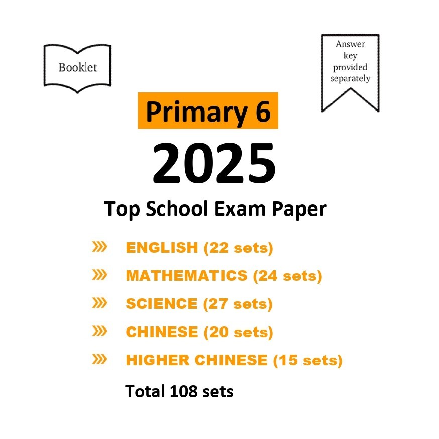 2025 P6 Full Set Top Schools Exam Paper Primary 6 English/Math/Science ...