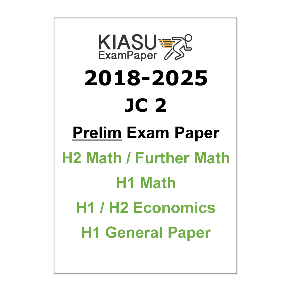 2018- 2024 2025 JC 2 JC2 H1 H2 Math Further Math Econs Economics ...