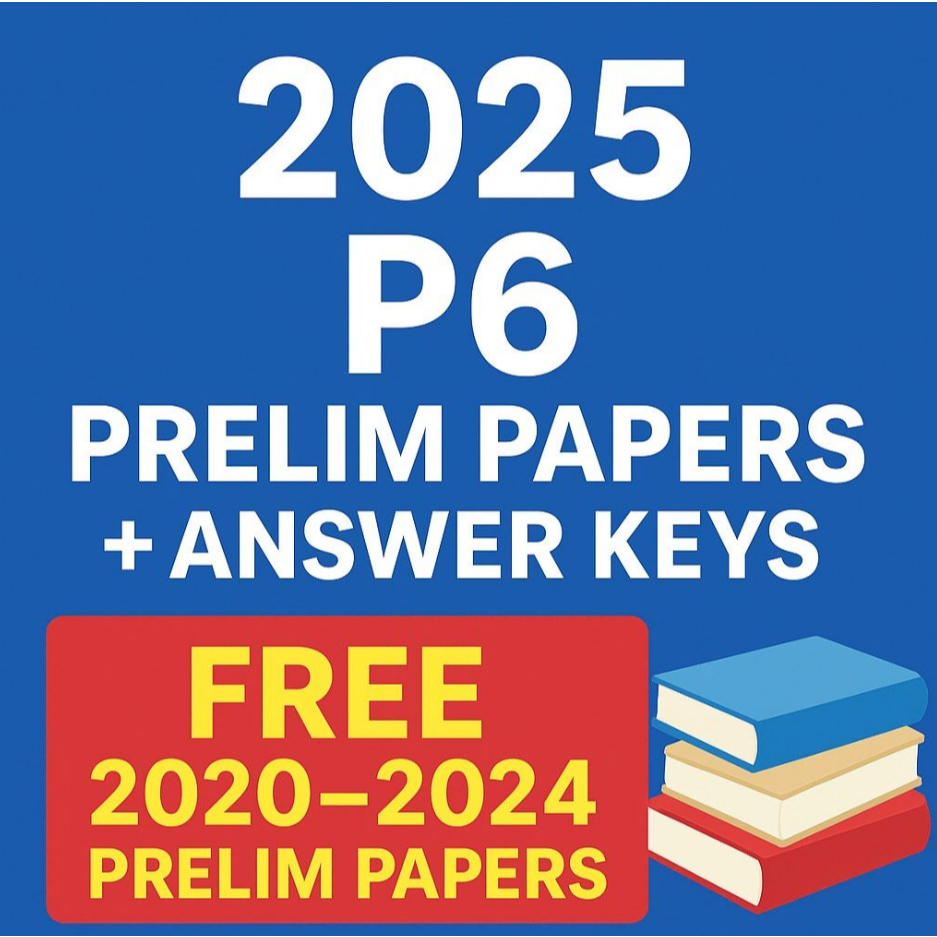 🔥 PSLE P6 2025 Prelim Exam Papers (Softcopy)📚 | Top Schools | Answer Keys Included ⭐ | Shopee ...