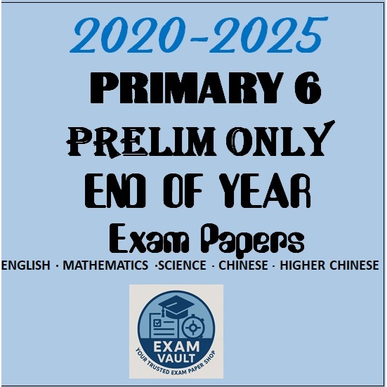 2020-2025 Primary 6 Top School Past Year Exam Papers | P6 PRELIM Only ...