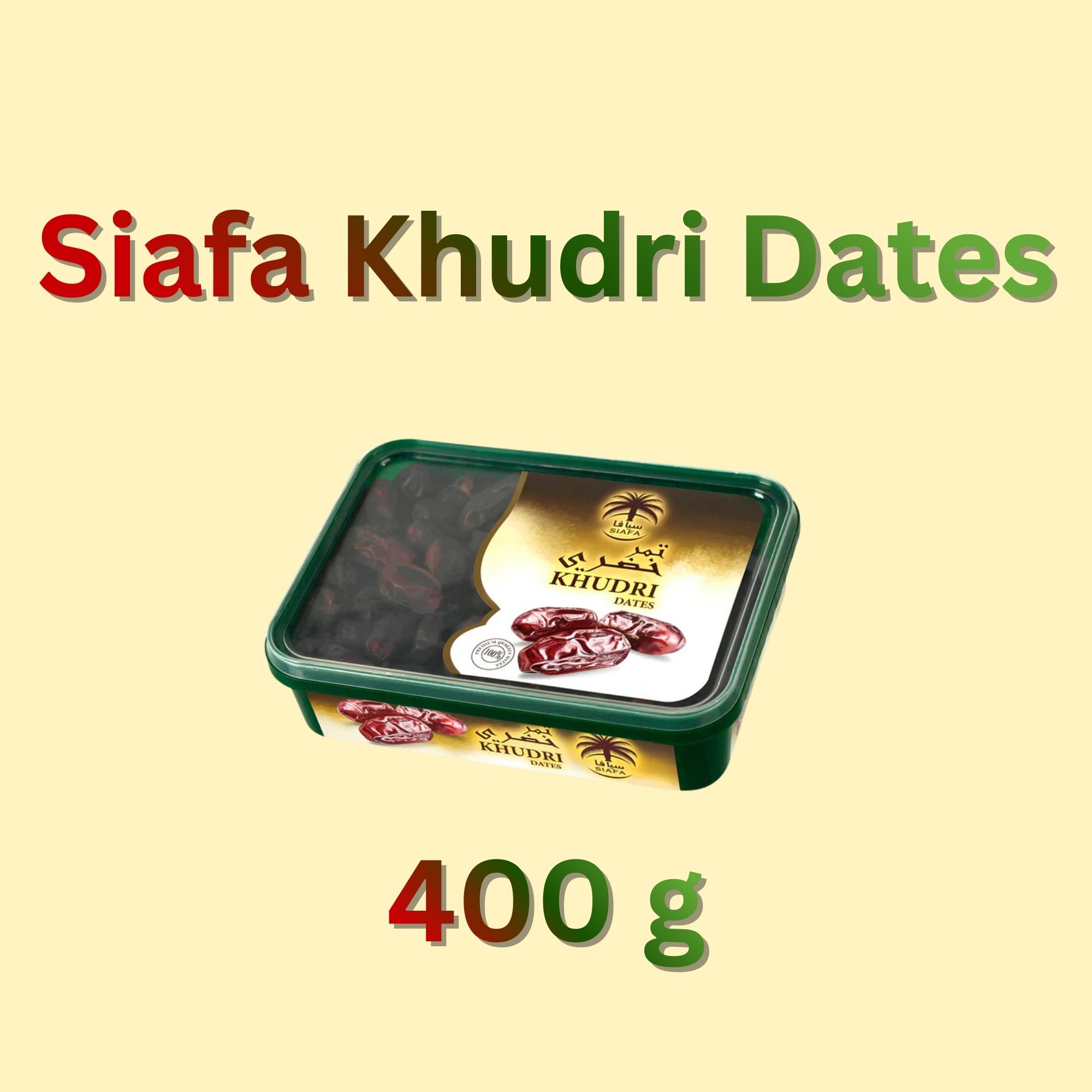 SIAFA Khudri Dates 400g/800g | Premium Saudi Dates | Naturally Sweet ...