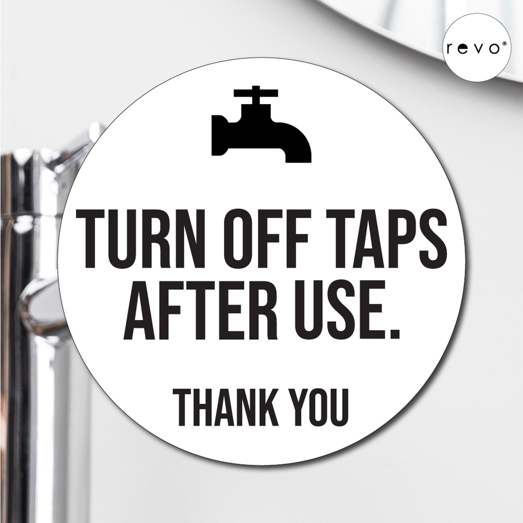 TURN OFF TAPS AFTER USE TOILET SIGN | INSTRUCTION, NOTICE & SAFETY SIGN ...