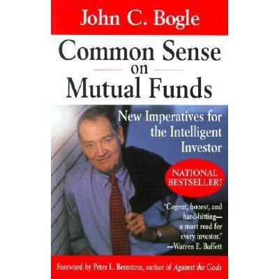 Common Sense on Mutual Funds: New Imperatives for the Intelligent ...