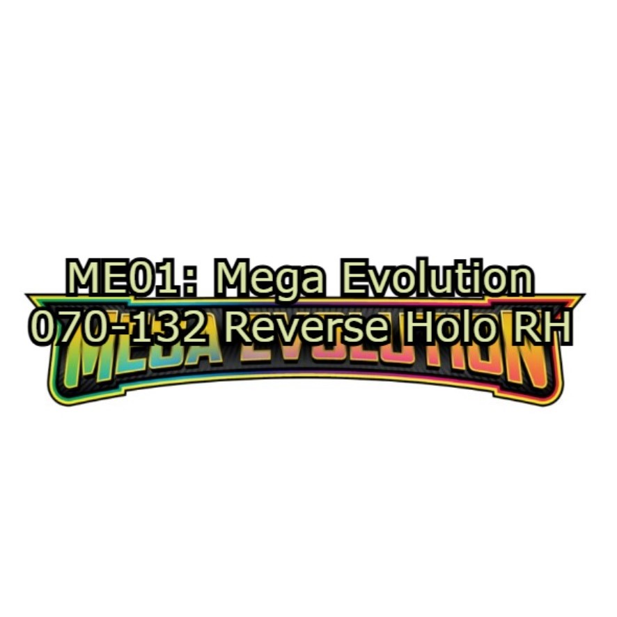 ME01: Mega Evolution 070-132 Reverse Holo RH | Shopee Singapore