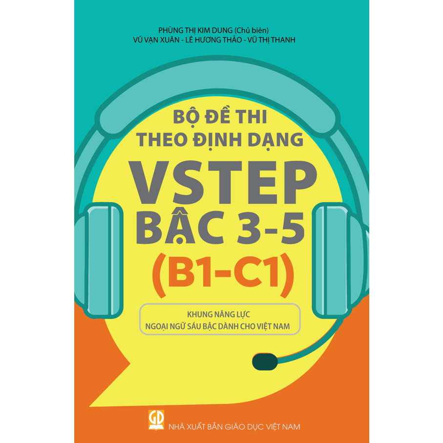 Book of exam questions according to VSTEP format for levels 3-5 (B1-C1 ...