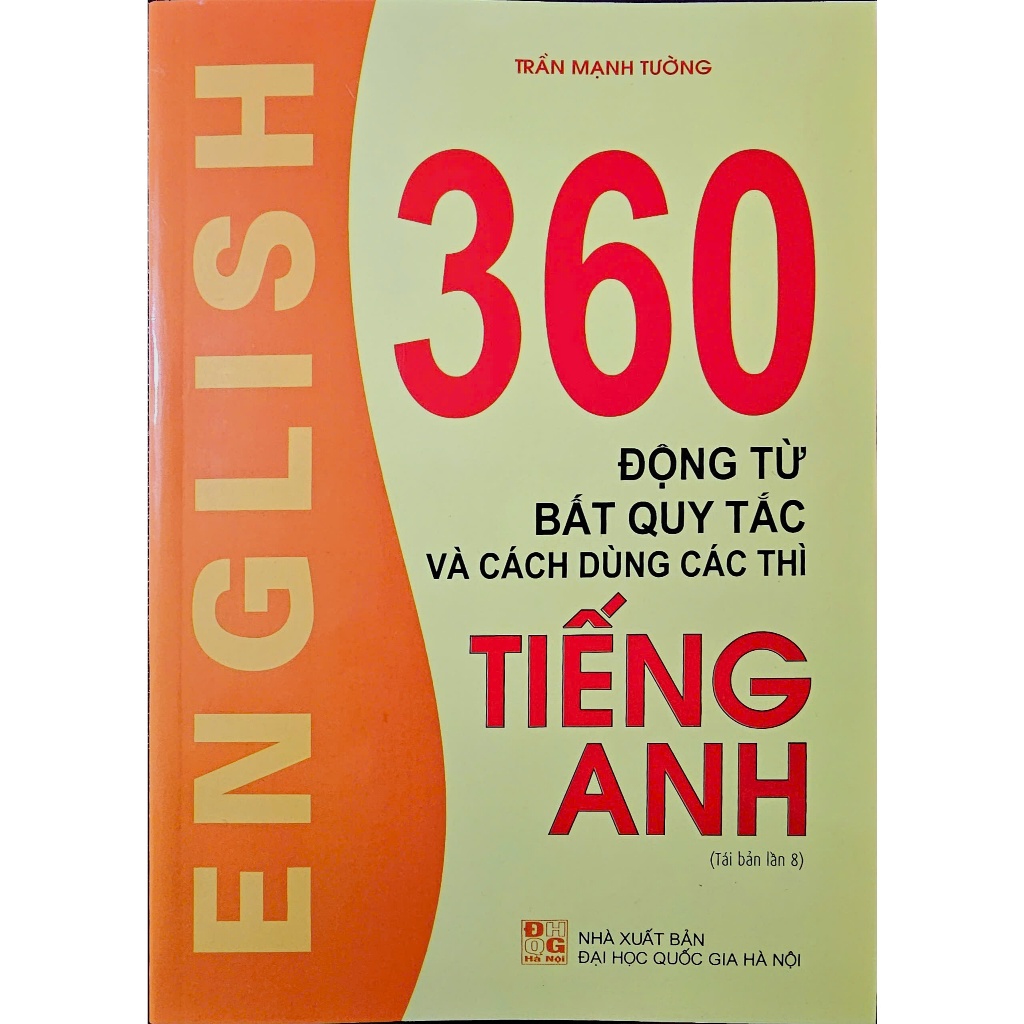 Minh Thang Book - 360 Irregular Verbs and How to Use English Tenses ...